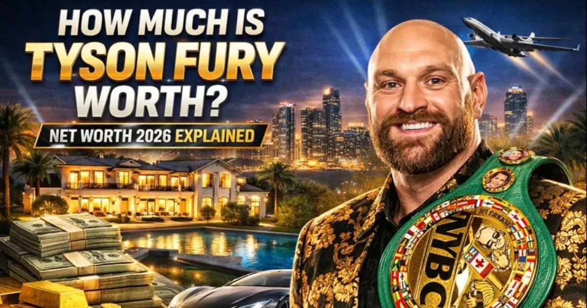 How Much Is Tyson Fury Worth? Net Worth 2026 Fully Explained